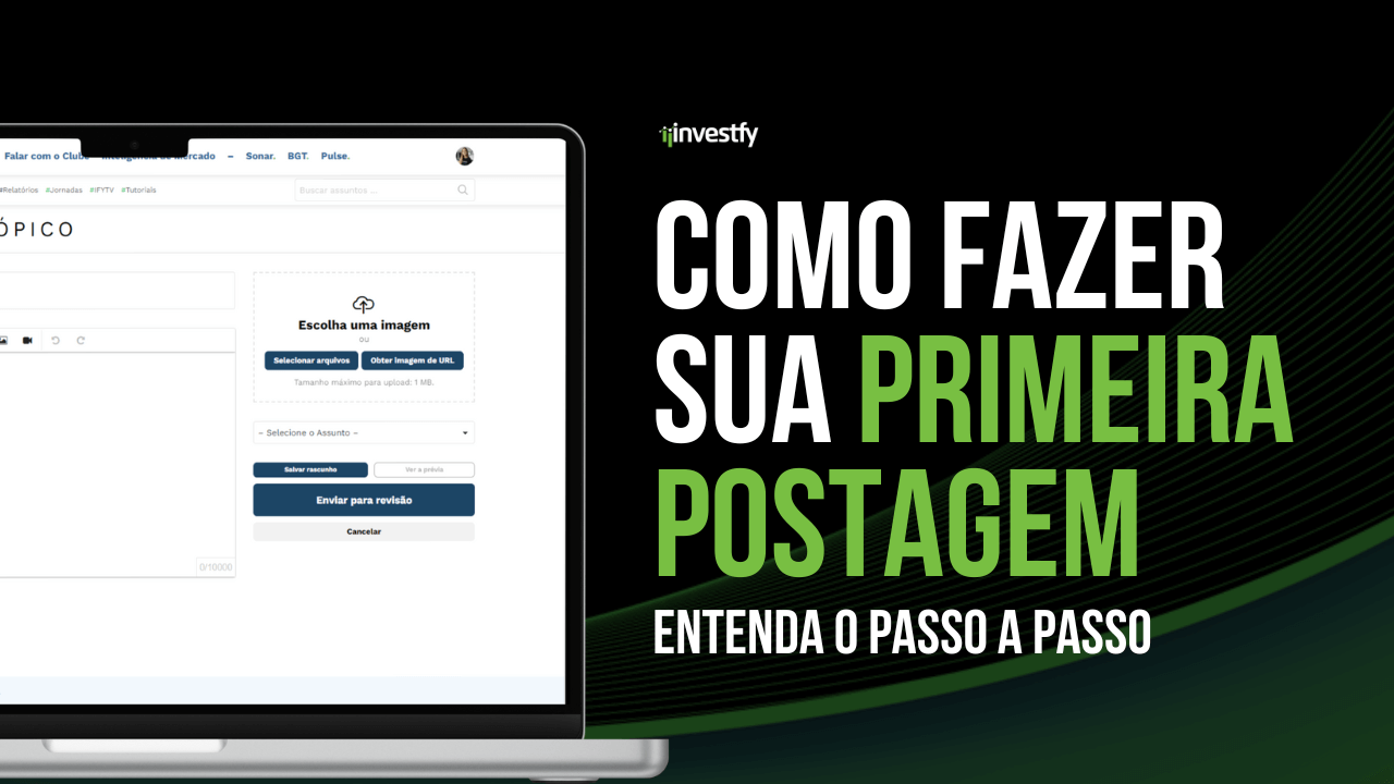 Tutorial - Postagem - Investfy