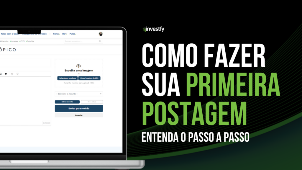 Tutorial - Postagem - Investfy