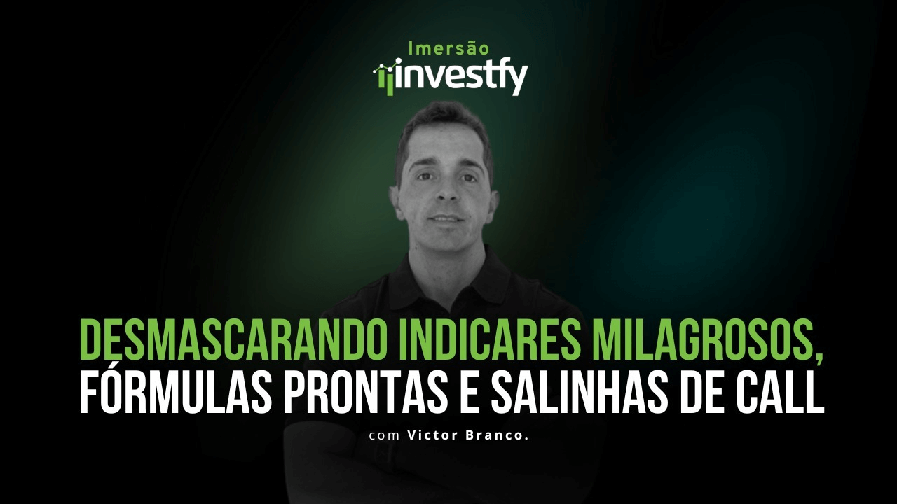 Imersão Investfy: Gráficos e Indicadores com Victor Branco - Investfy