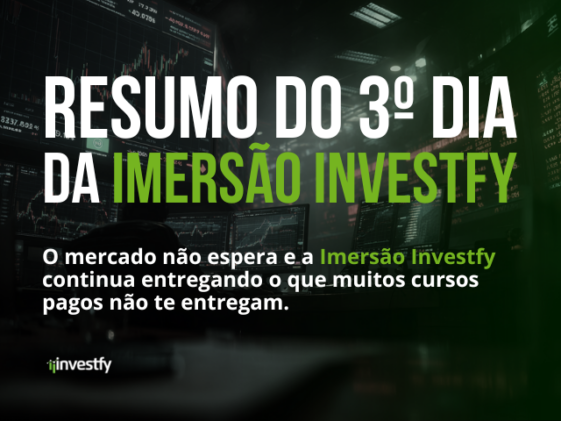 Imersão Investfy #03 - 3º Dia - Investfy